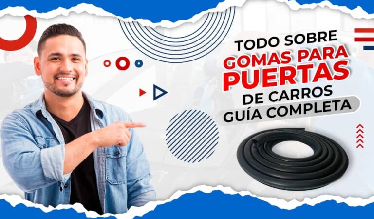 Gomas para puertas de carros: guía completa|Parabrisas San Juda